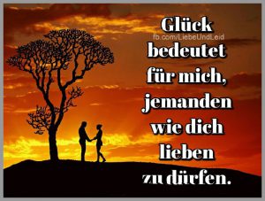 Glueck bedeutet fuer mich jemanden | Bilder und Sprüche
