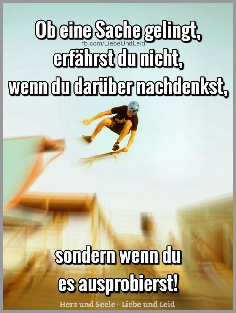 Ob eine sache gelingt erfaehrst du nicht | Bilder und Sprüche